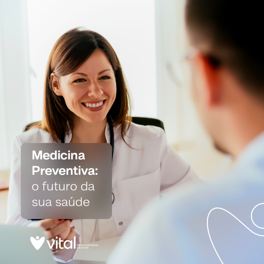 Medicina preventiva: o futuro da saúde – Vital Profissional Center